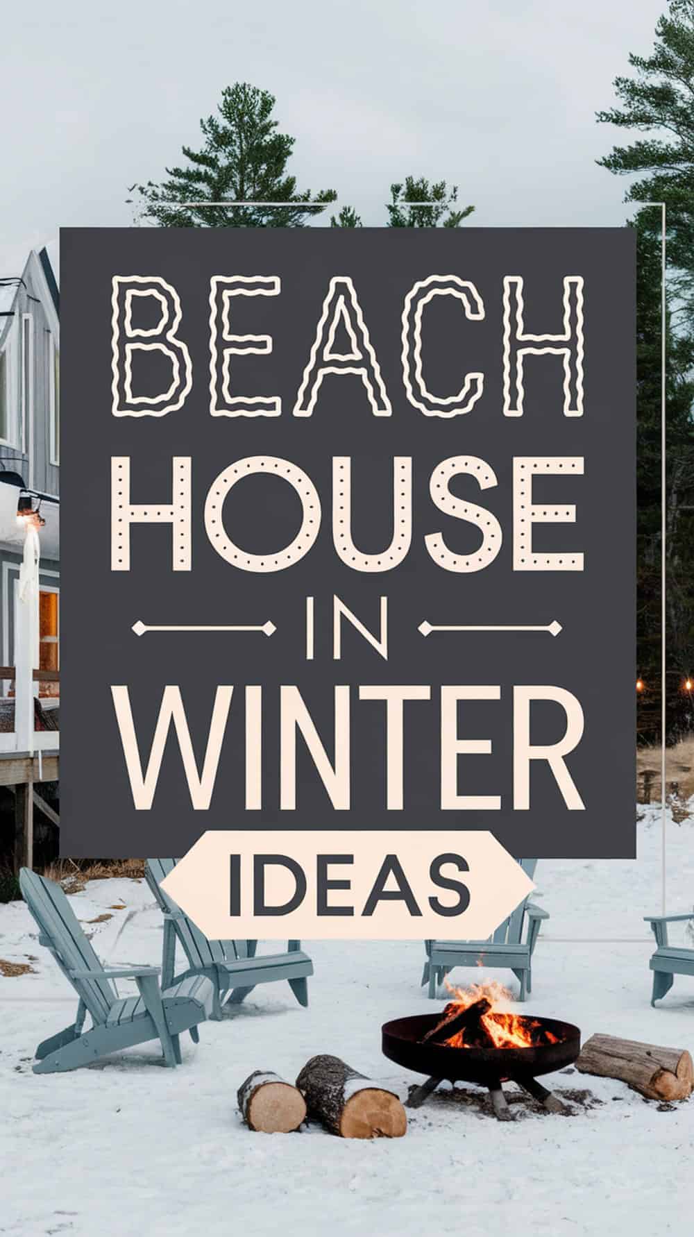 How To Style a Winter Beach House for the Coziest Coastal Vibes - My ...
